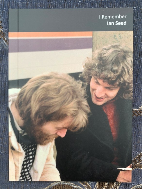 ‘I Remember’ by Ian Seed – The Red Ceilings Press | gravyfromthegazebo